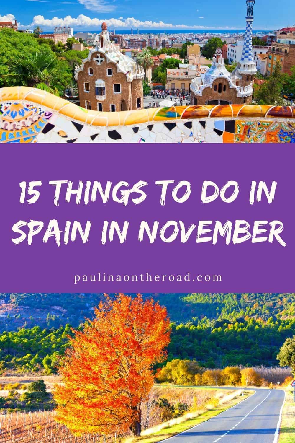 15 Things to Do in Mainland Spain in November - Paulina on the road