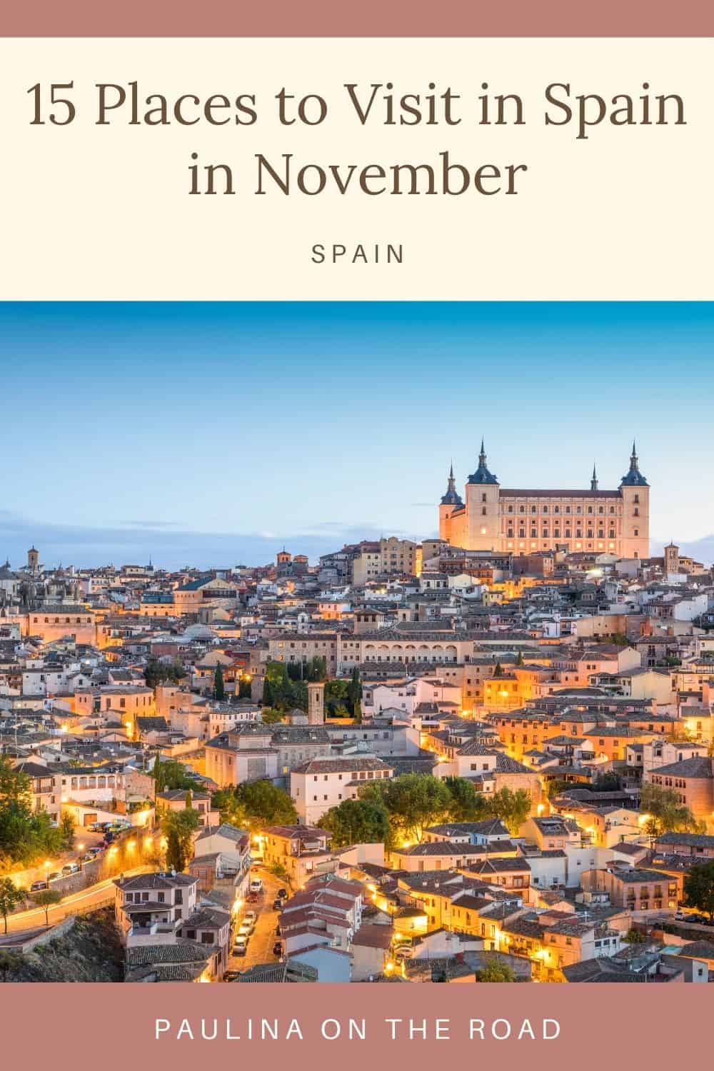 15 Things to Do in Mainland Spain in November - Paulina on the road