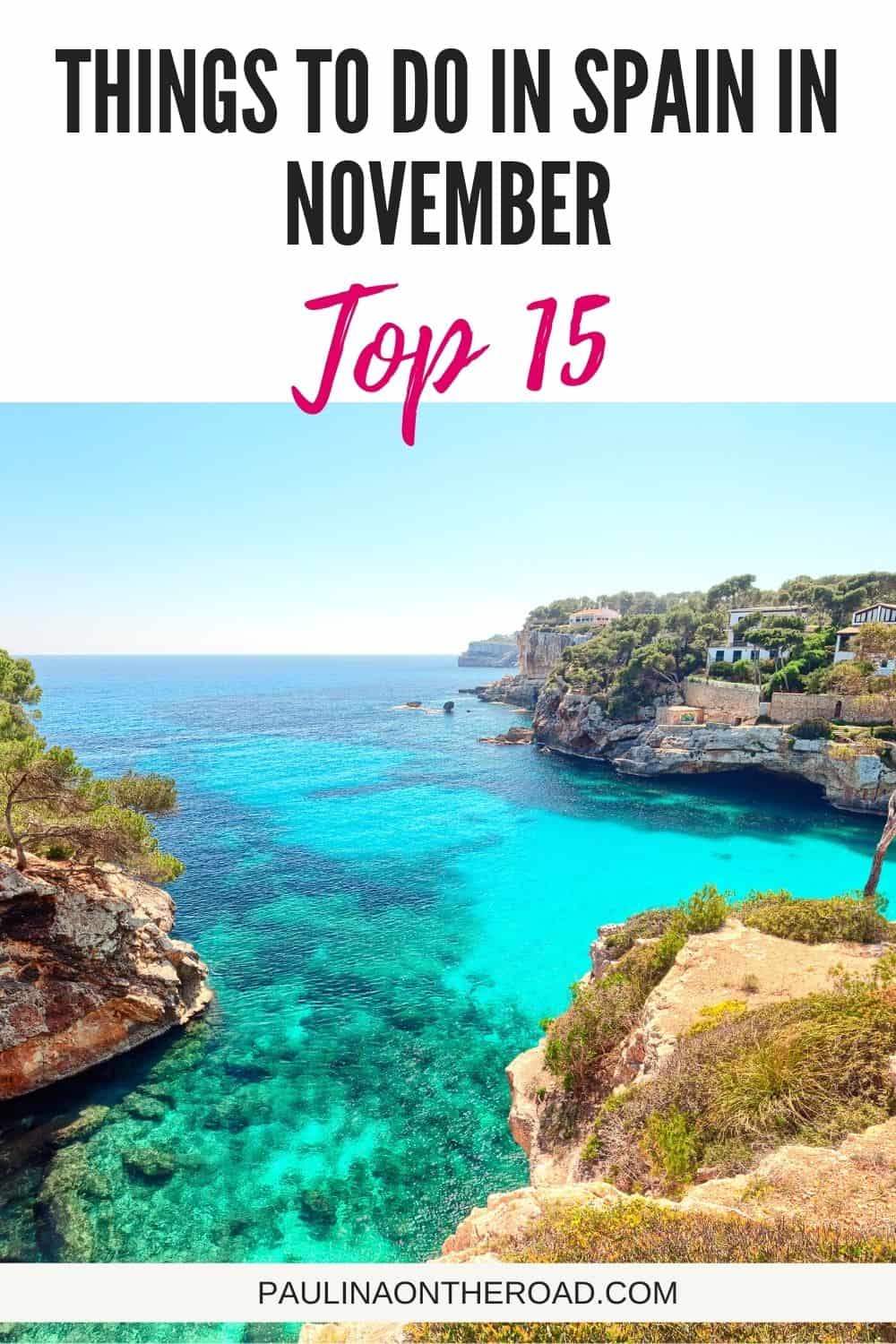 15 Things to Do in Mainland Spain in November - Paulina on the road