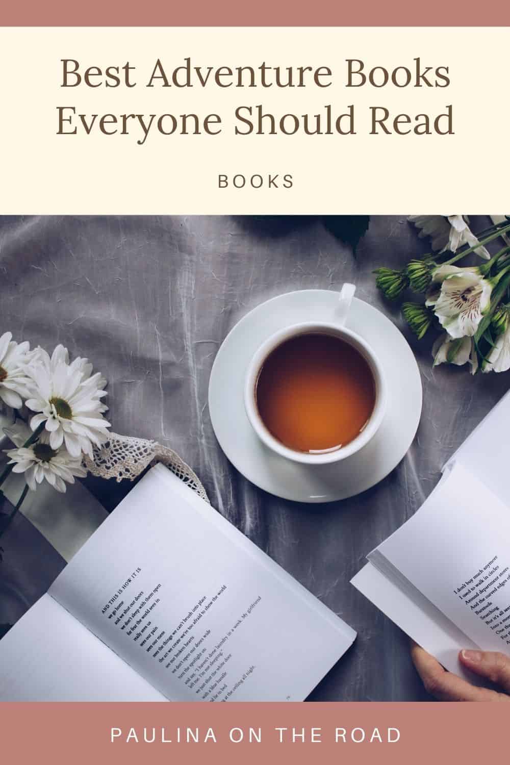 12 Best Adventure Books of ALL TIMES! - Paulina on the road