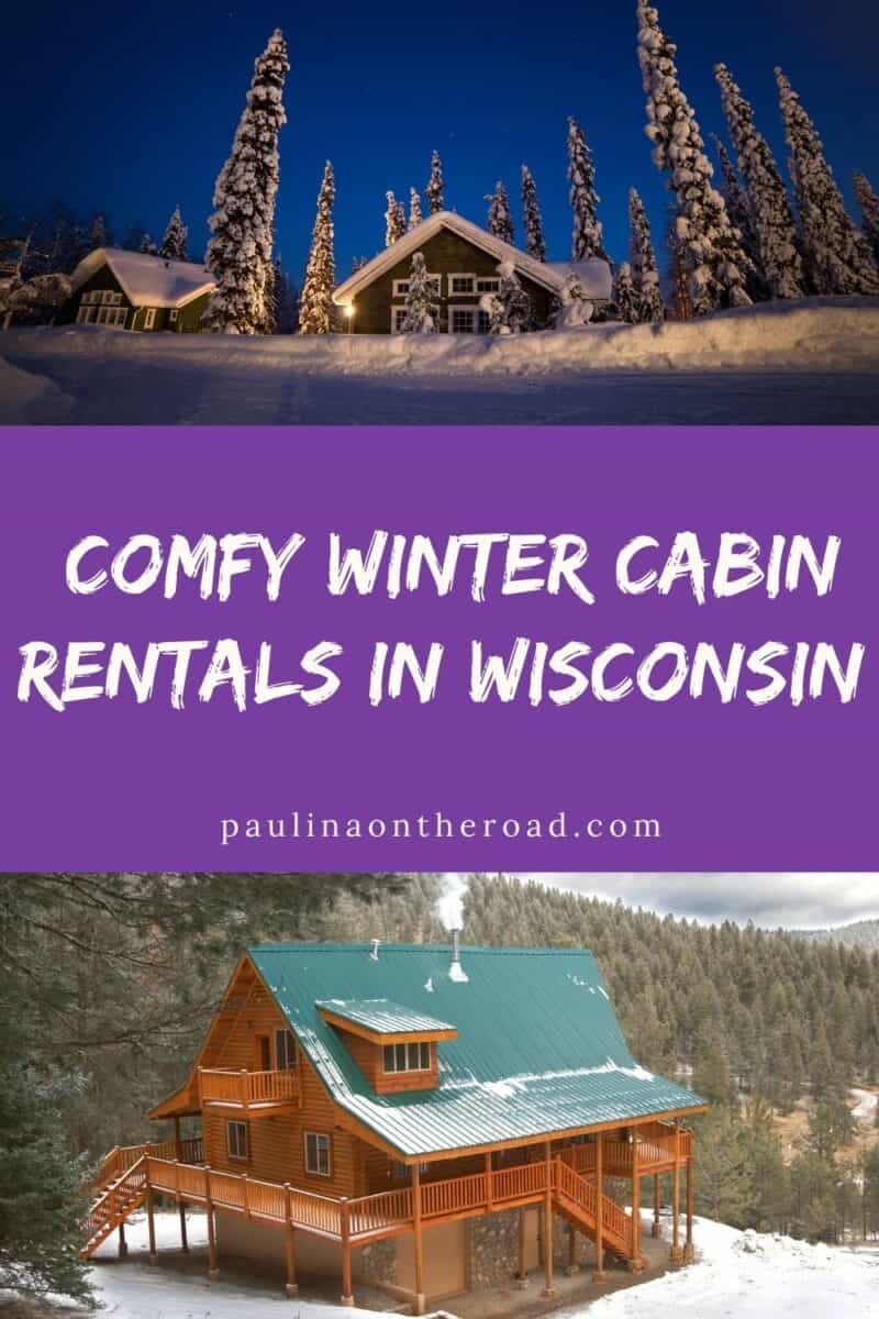 15 Comfy Winter Cabin Rentals in Wisconsin - Paulina on the road
