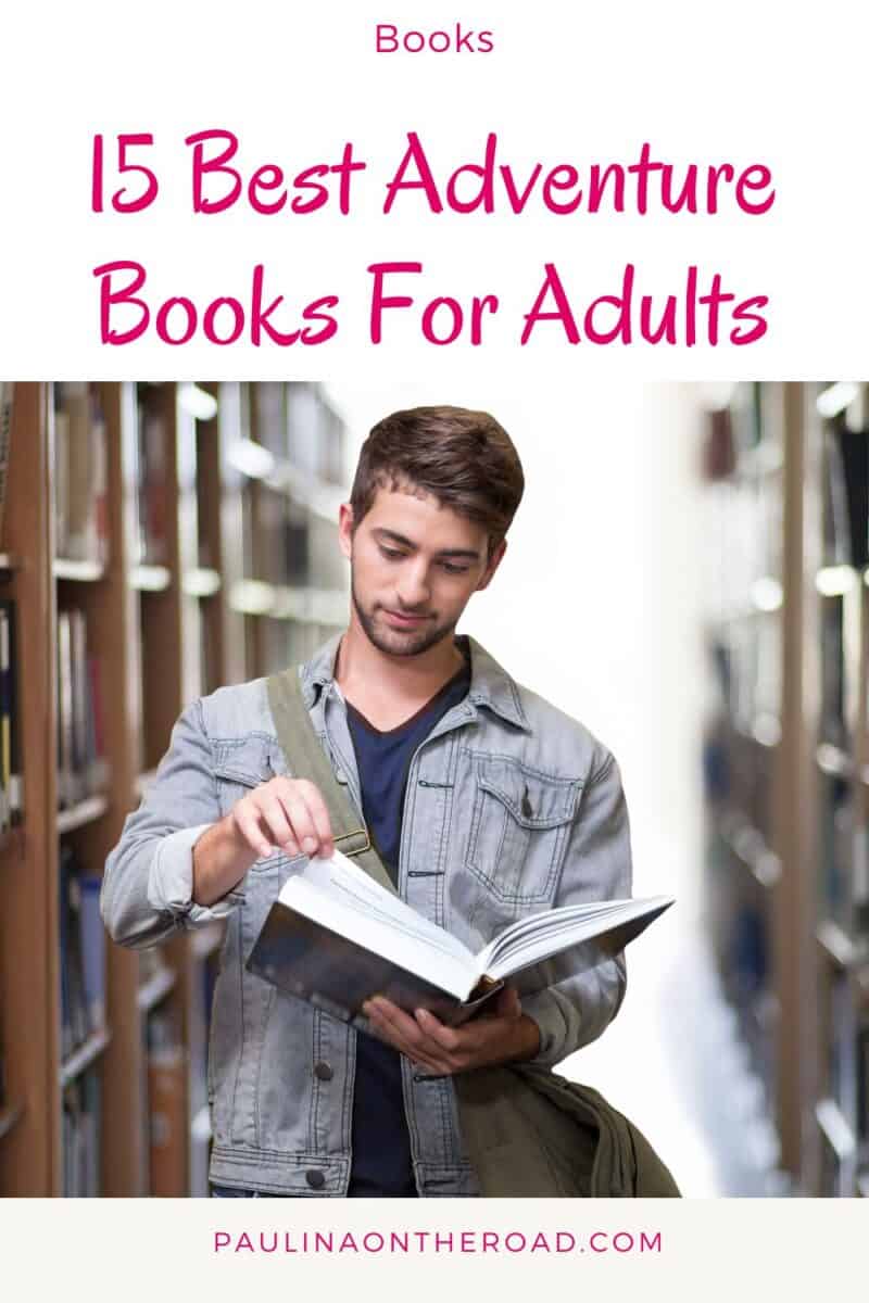 21 Thrilling Adventure Books For Adults - Paulina on the road