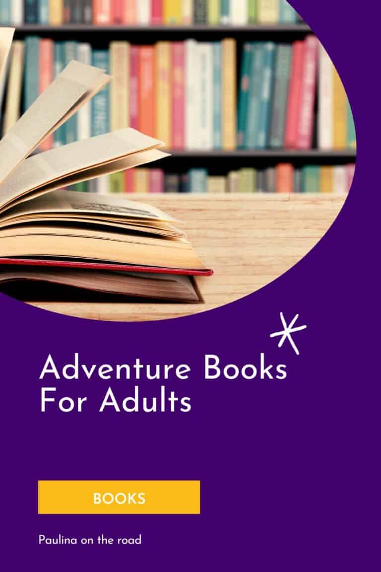 21 Thrilling Adventure Books For Adults - Paulina on the road
