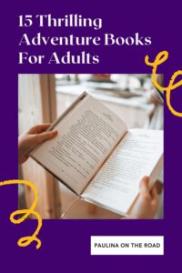 21 Thrilling Adventure Books For Adults - Paulina on the road