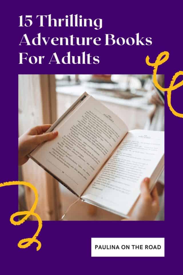 21 Thrilling Adventure Books For Adults - Paulina on the road