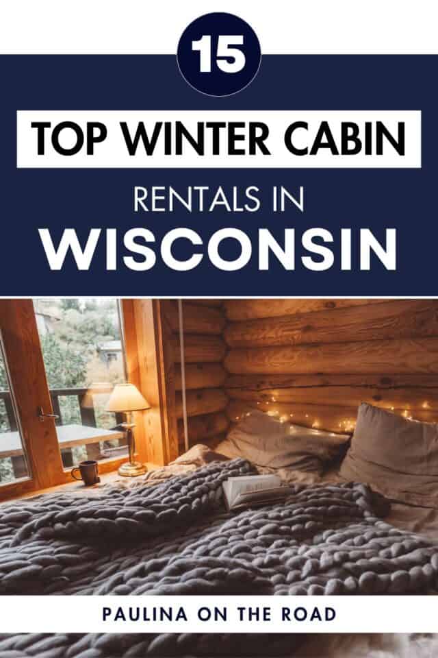 15 Comfy Winter Cabin Rentals in Wisconsin - Paulina on the road