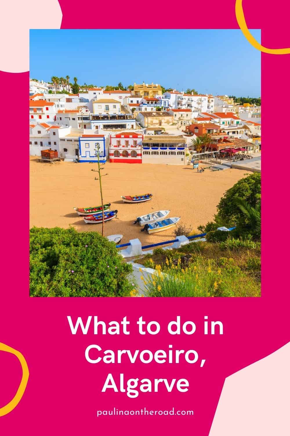 15 Best Things to do in Carvoeiro, Portugal - Paulina on the road