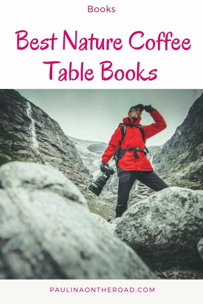 12 Beautiful Nature Coffee Table Books - Paulina on the road