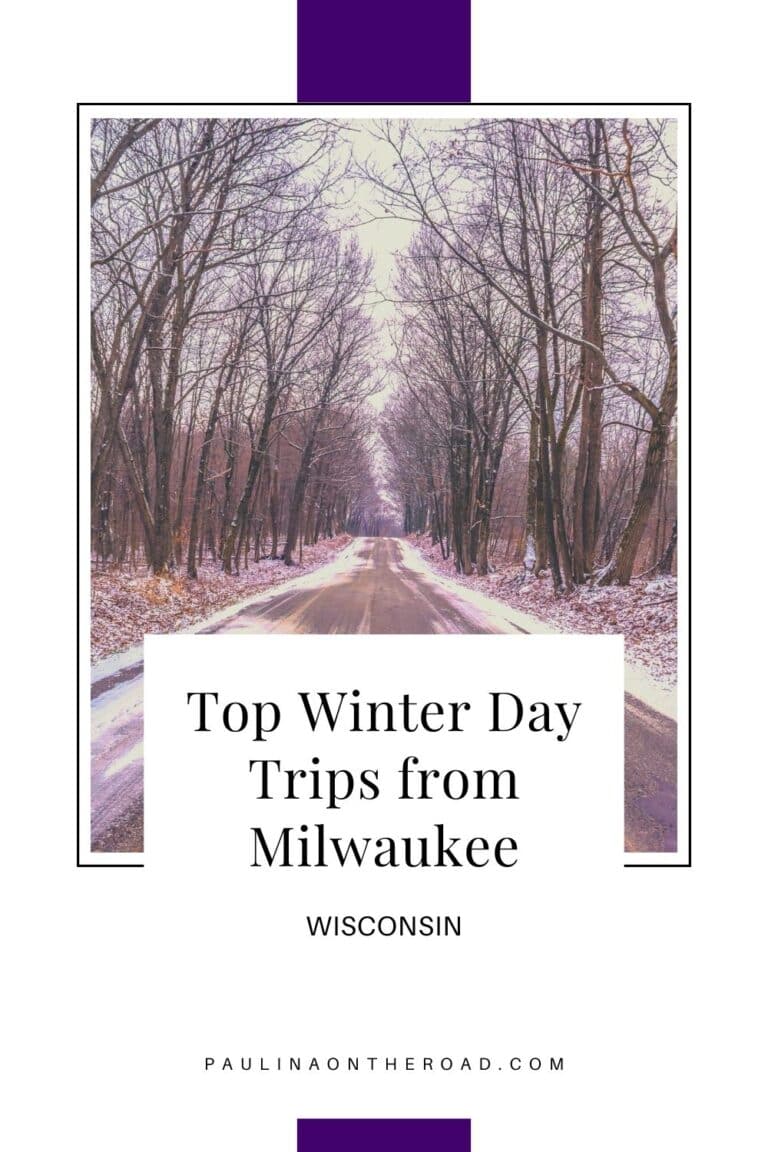 10 Fun Day Trips from Milwaukee in Winter - Paulina on the road