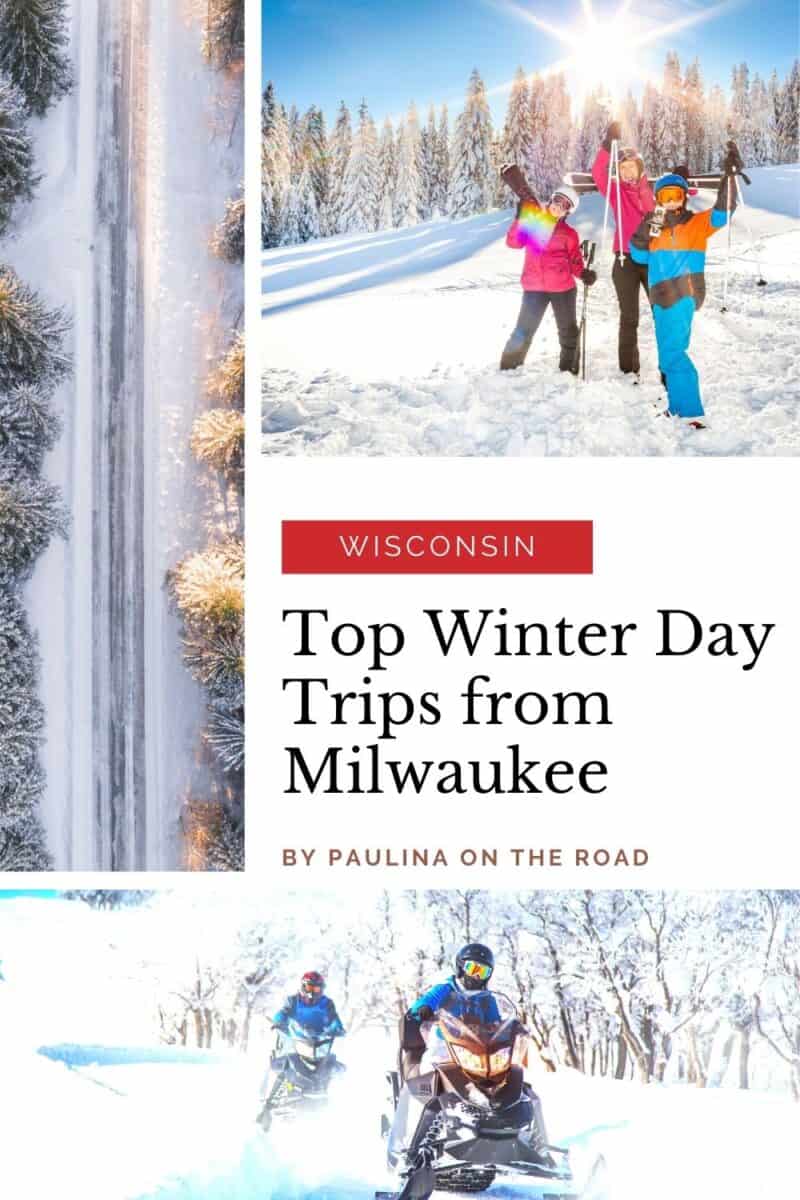 10 Fun Day Trips from Milwaukee in Winter - Paulina on the road