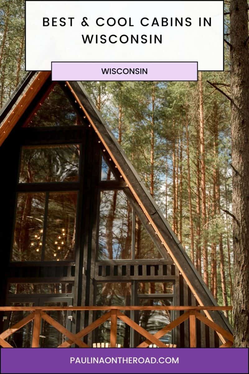 12 Cool Cabins In Wisconsin For a Fun Getaway - Paulina on the road