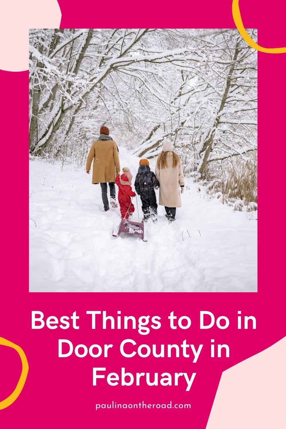 12 Fun Things to Do in Door County in February - Paulina on the road