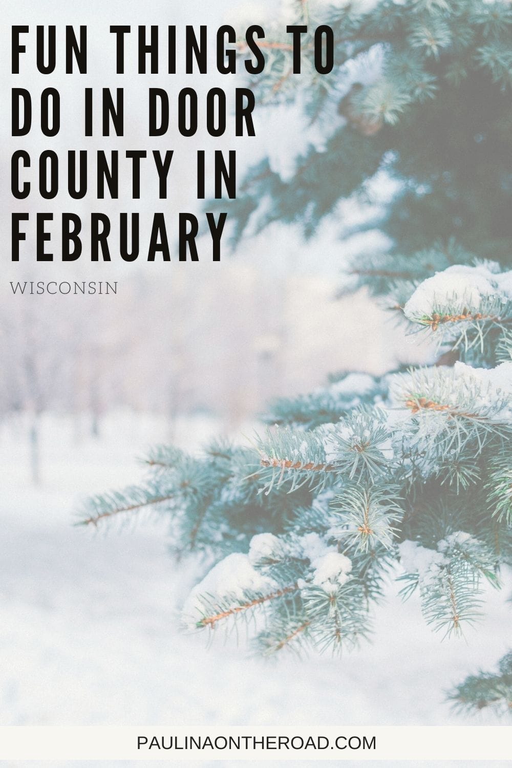 12 Fun Things to Do in Door County in February - Paulina on the road