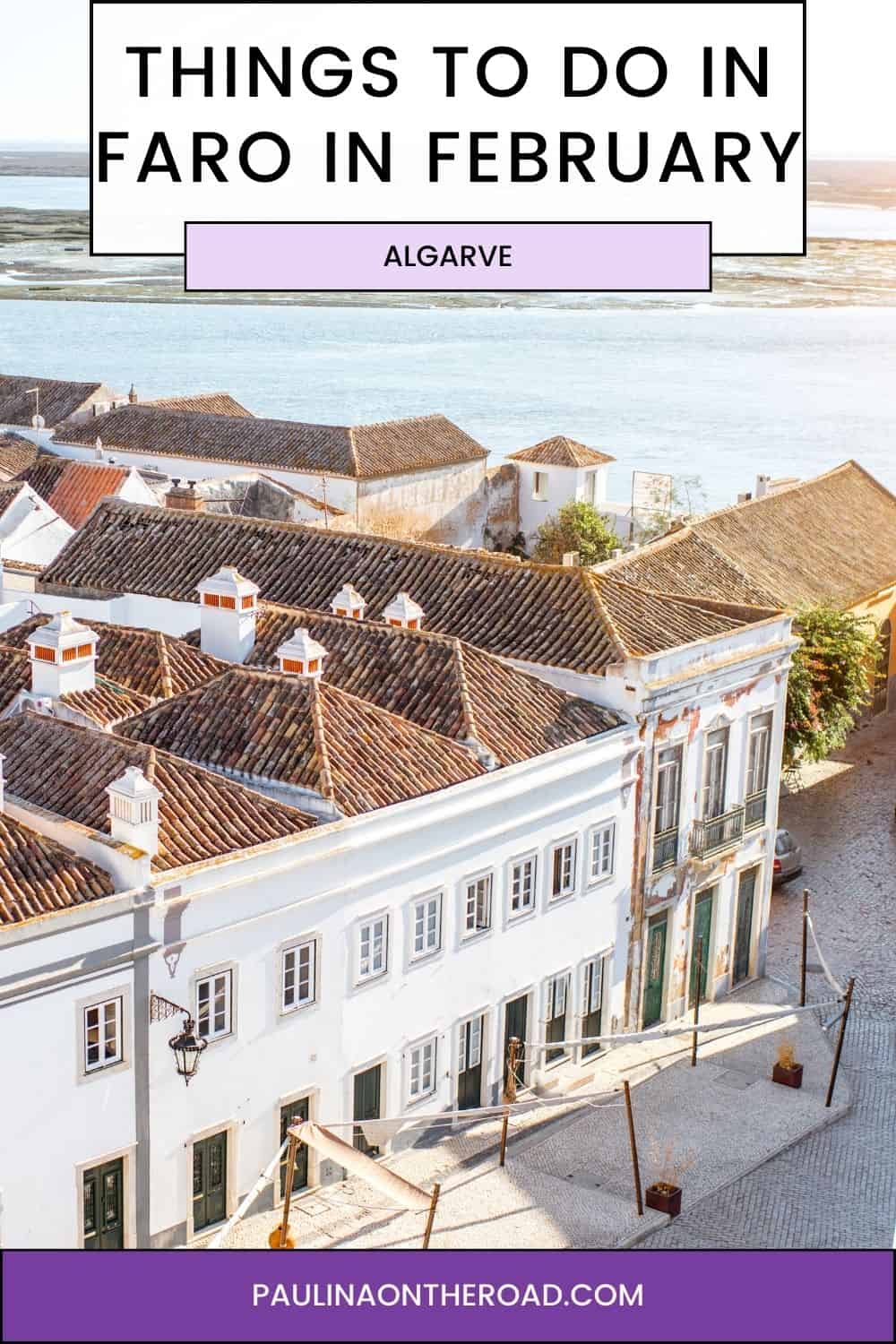 20 Fun Things to Do in Faro in February - Paulina on the road