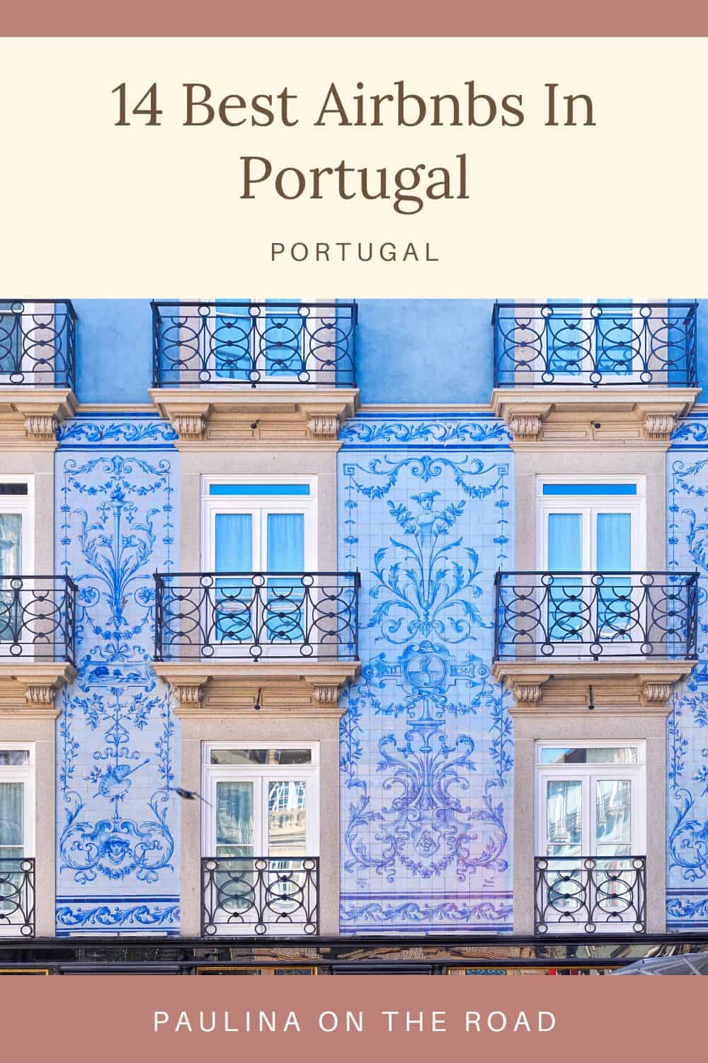 14 Best Airbnbs In Portugal - Paulina on the road