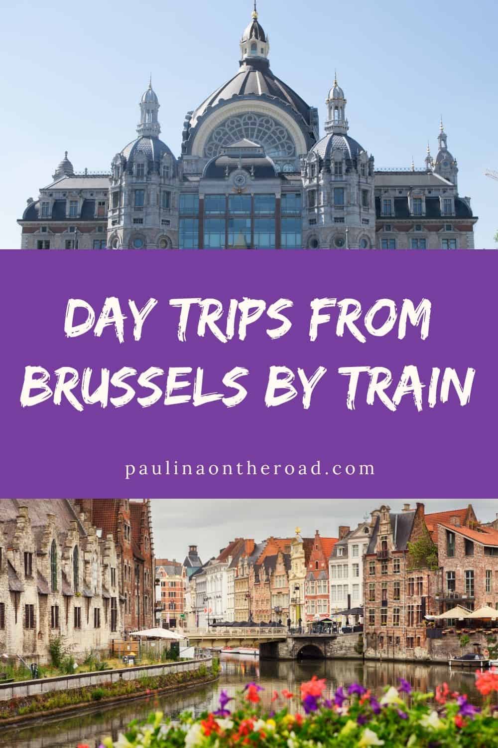 14 Fun Day Trips from Brussels by Train - Paulina on the road