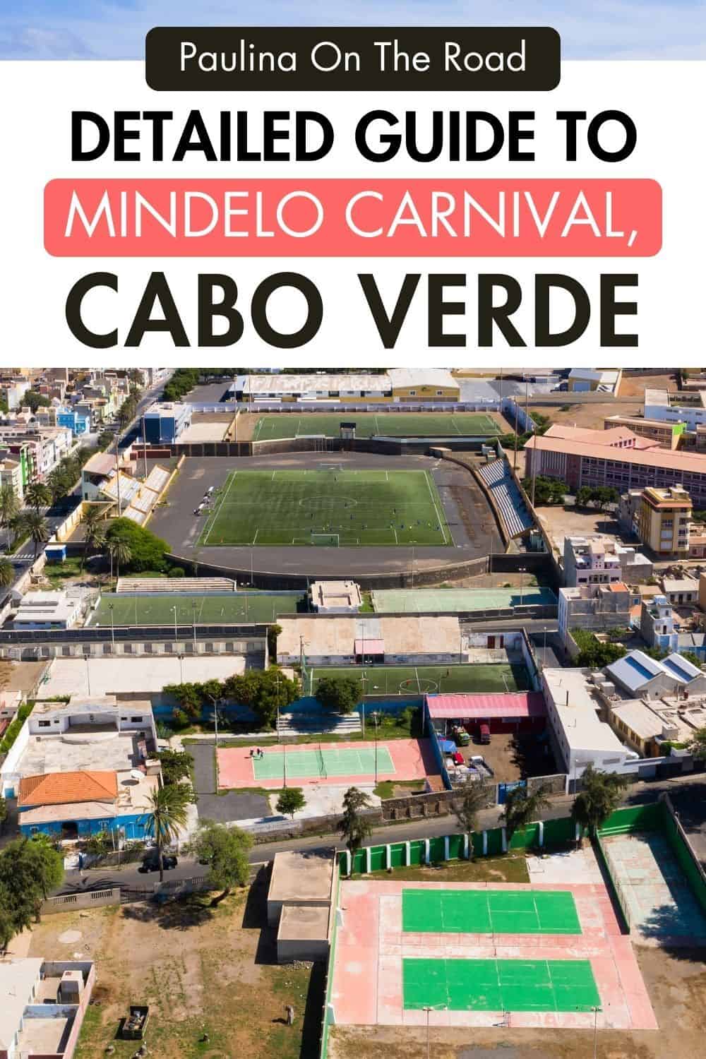 Insider Guide to Mindelo Carnival, Cabo Verde - Paulina on the road