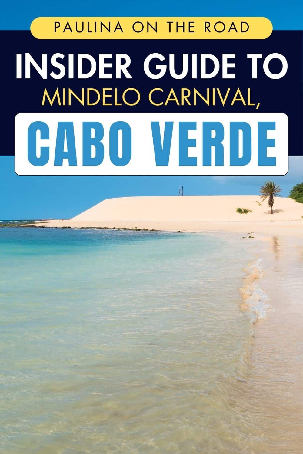 Insider Guide to Mindelo Carnival, Cabo Verde - Paulina on the road