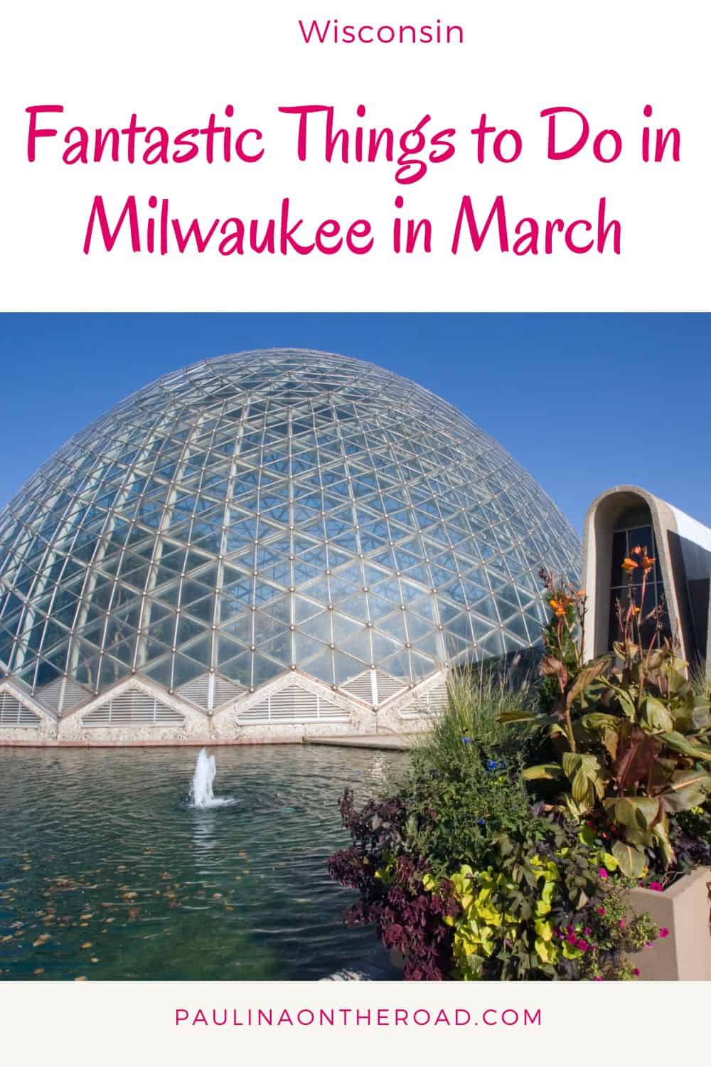 12 Best Things to Do in Milwaukee in March - Paulina on the road