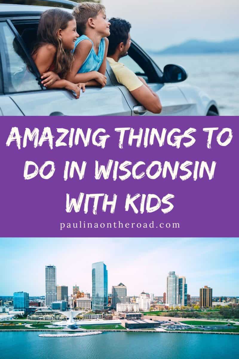 15 Exciting Things to Do in Wisconsin with Kids - Paulina on the road