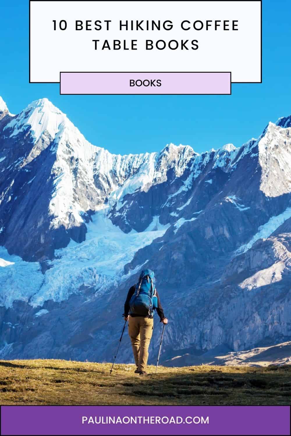 10 Stunning Hiking Coffee Table Books - Paulina on the road