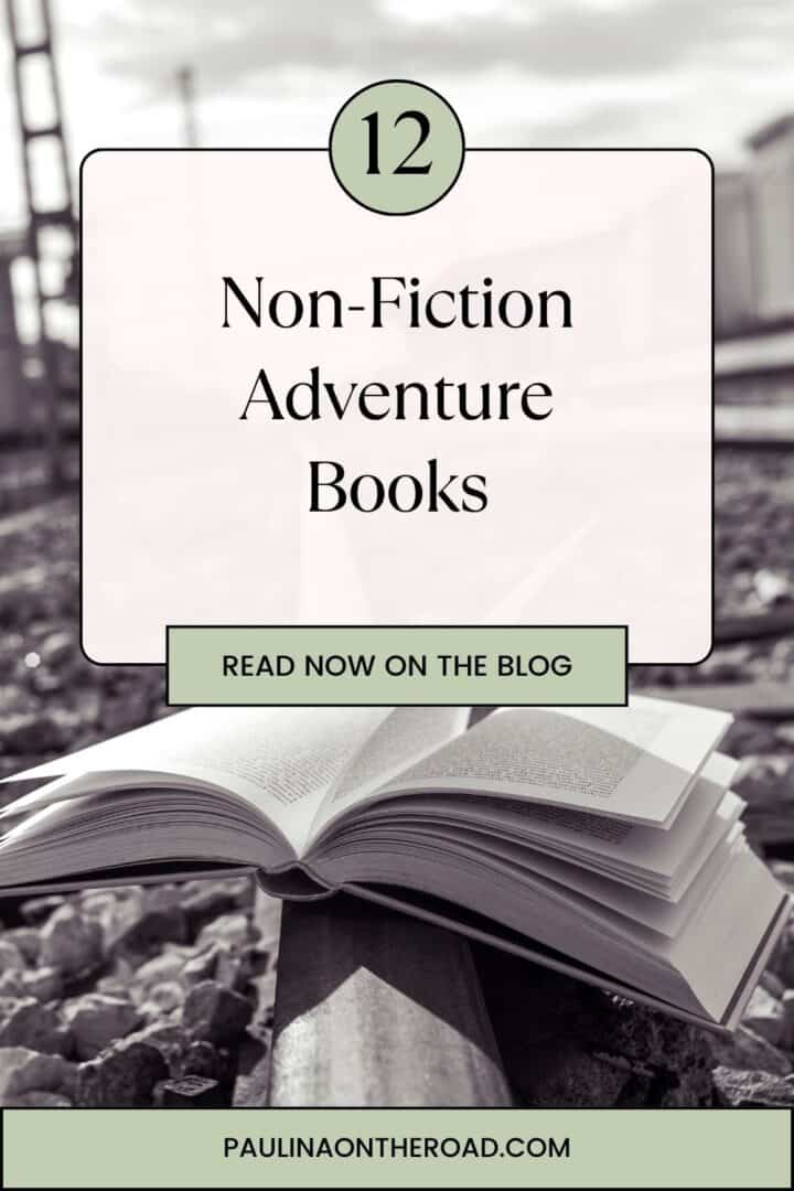 12 Best Non-Fiction Adventure Books - Paulina on the road