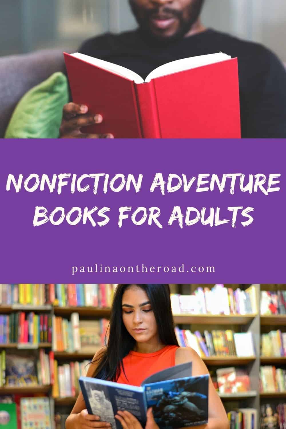12 Top Nonfiction Adventure Books For Adults - Paulina on the road