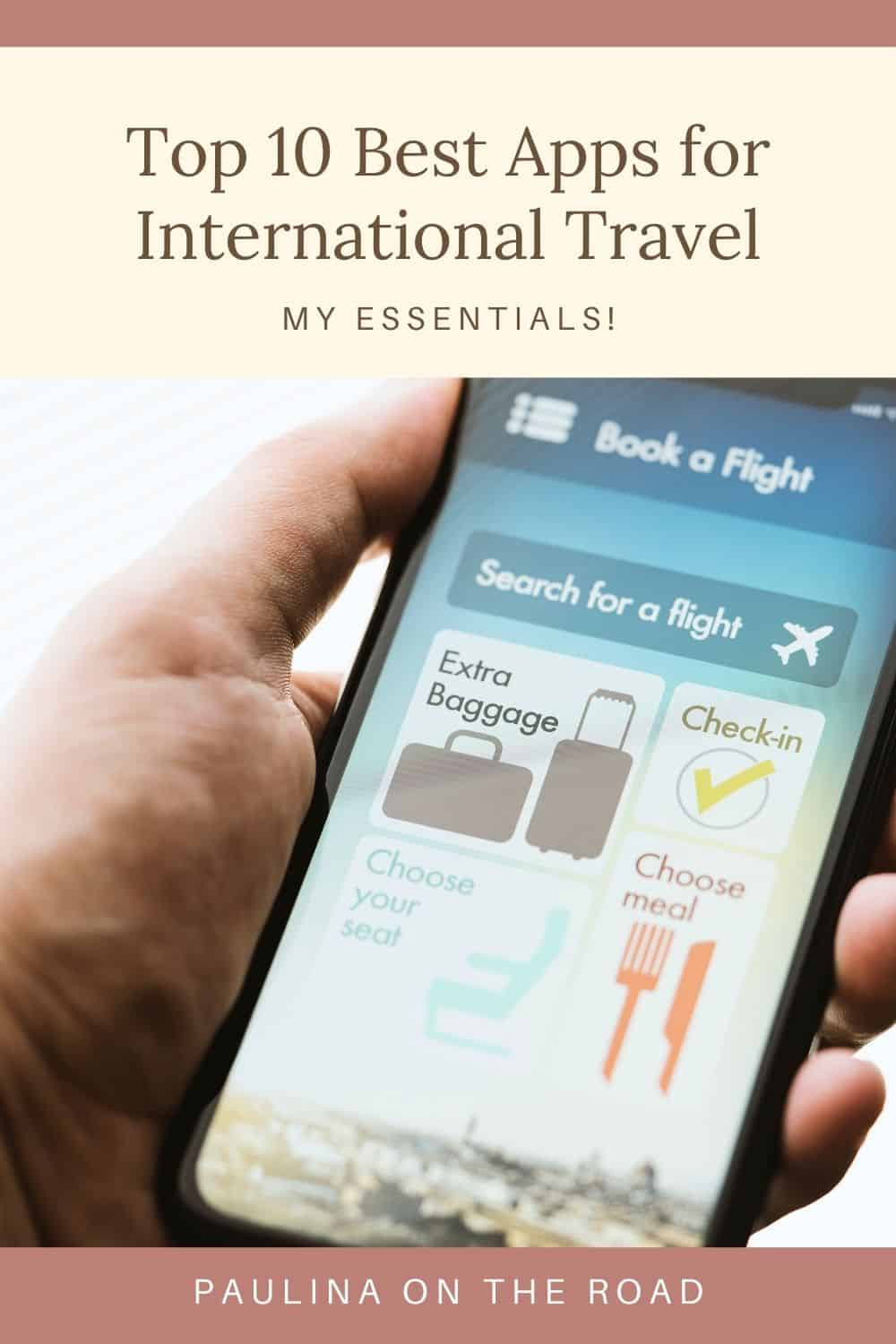 Top 10 Best Apps for International Travel in 2025 (My Essentials ...