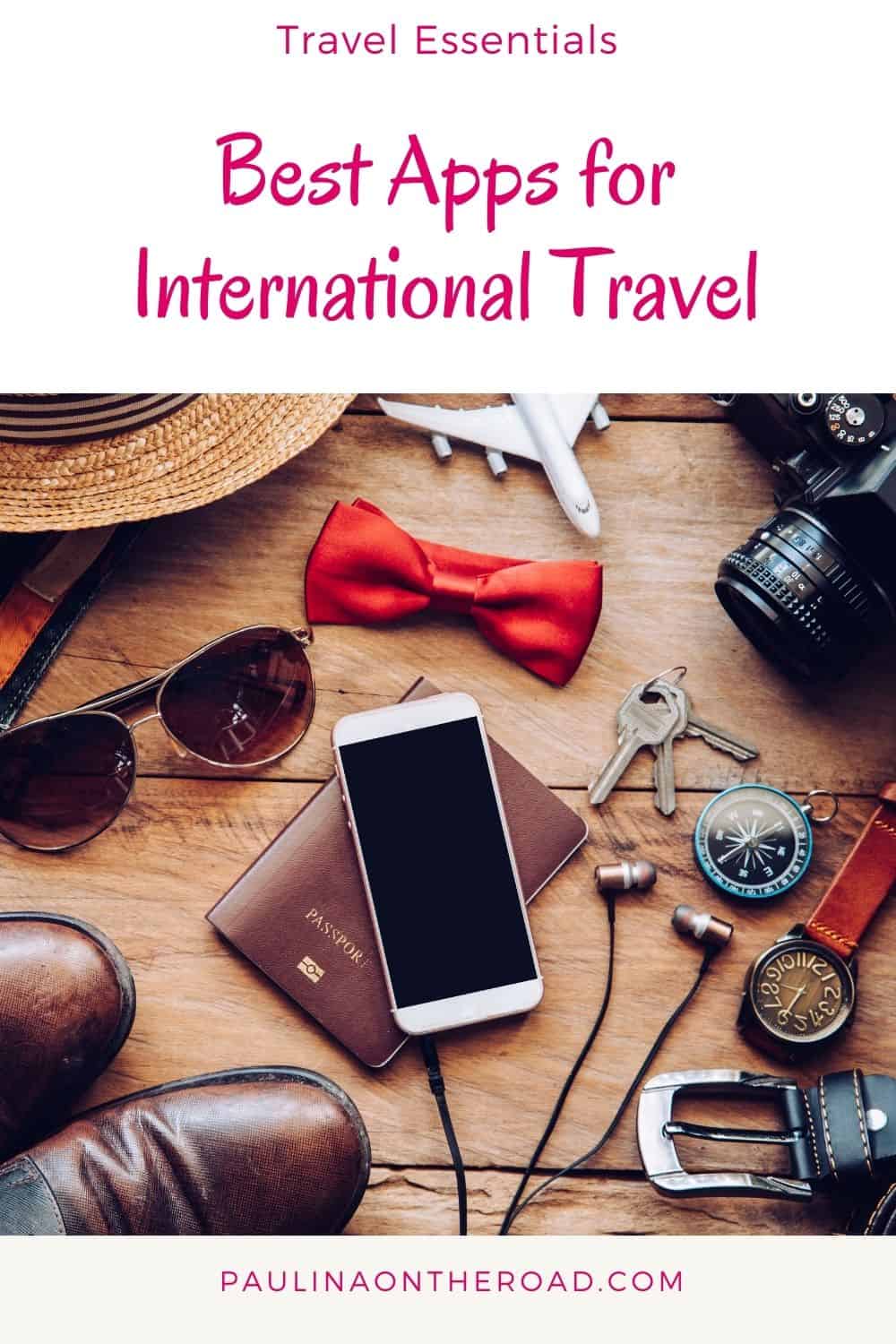 Top 10 Best Apps for International Travel in 2025 (My Essentials ...