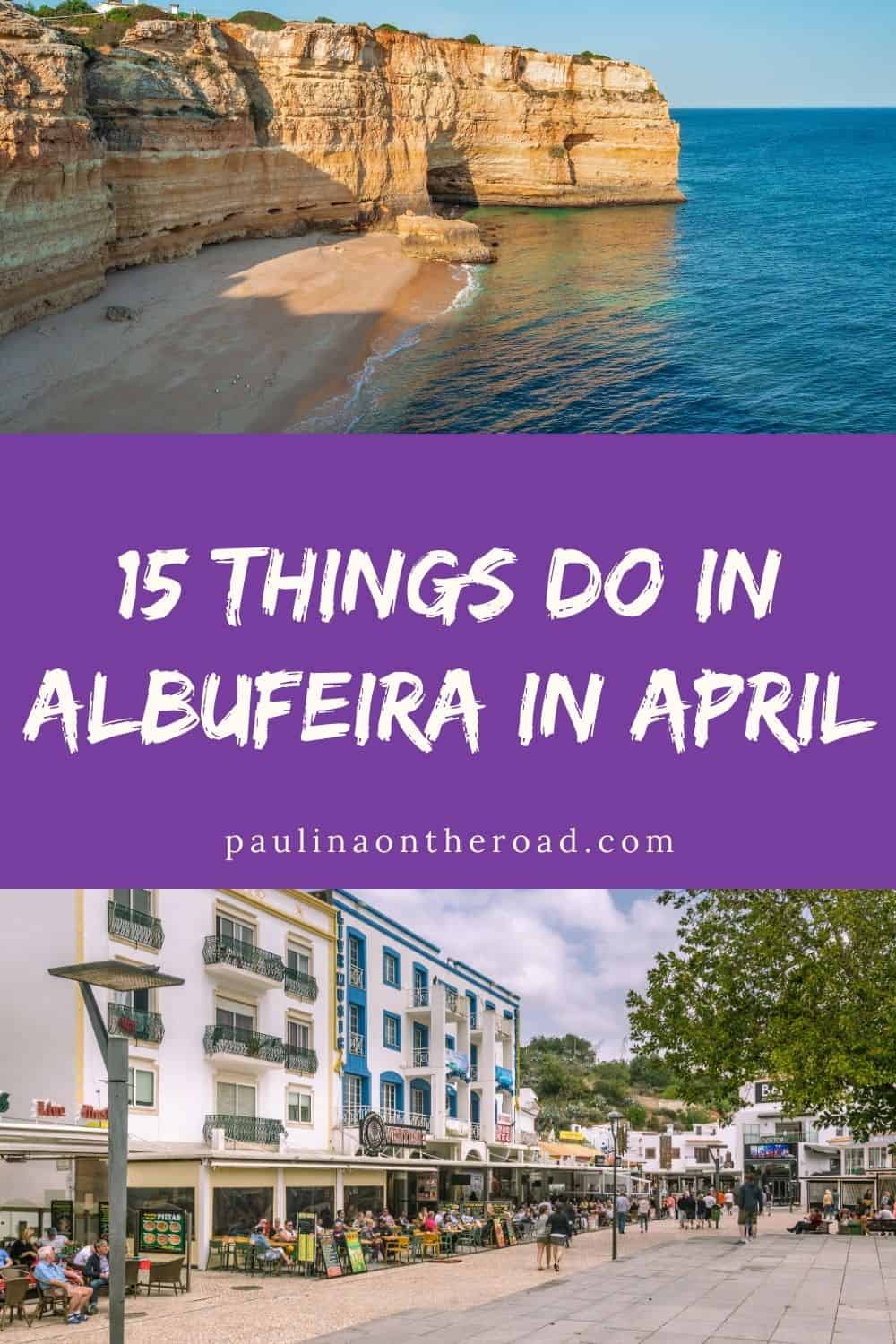 15 Things to Do in Albufeira in April - Paulina on the road