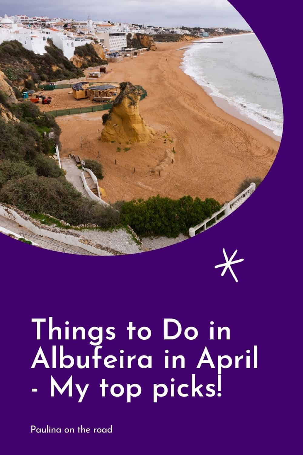 15 Things to Do in Albufeira in April - Paulina on the road