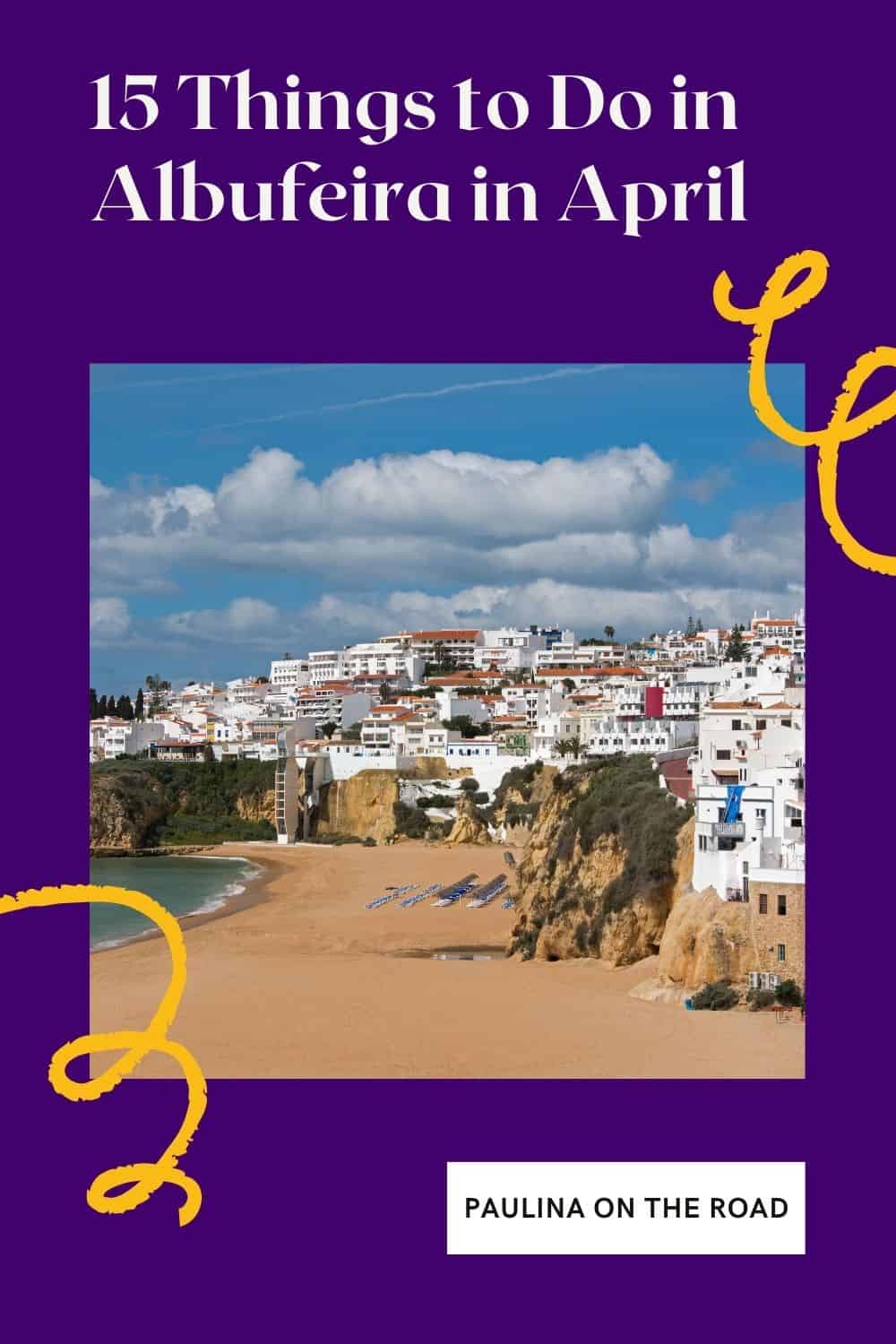 15 Things to Do in Albufeira in April - Paulina on the road