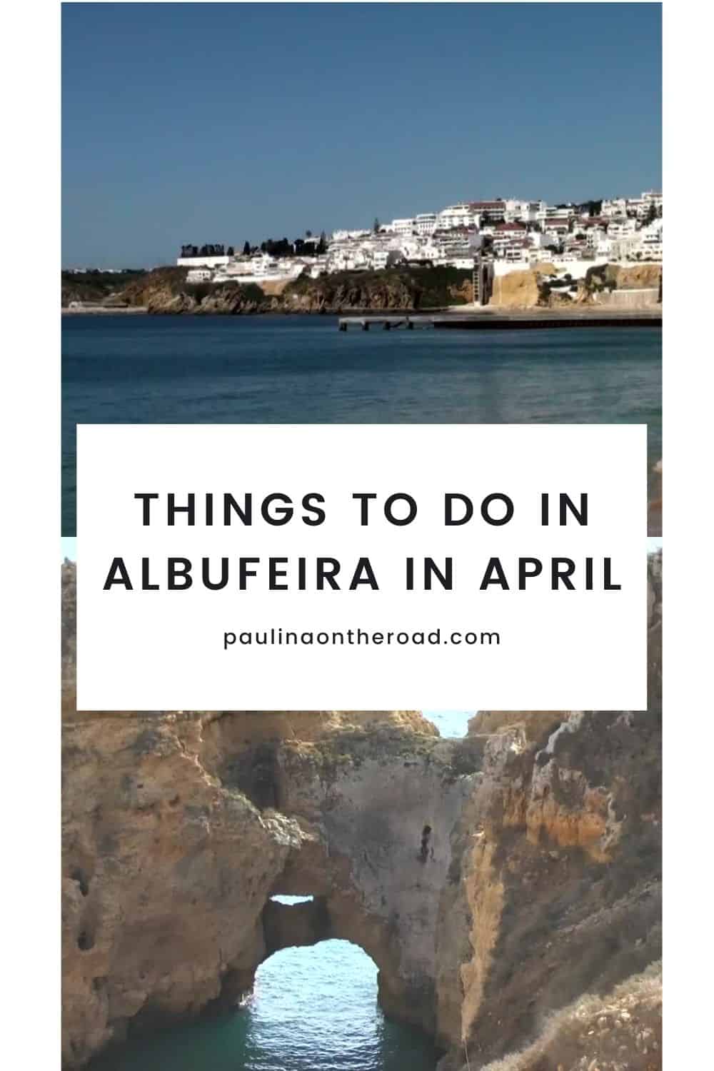 15 Things to Do in Albufeira in April - Paulina on the road