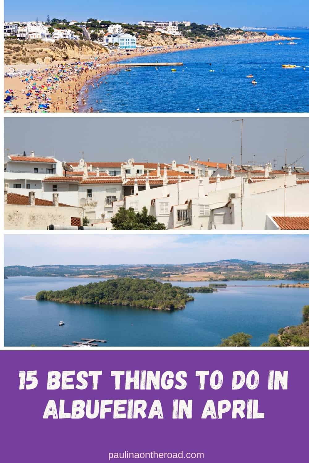 15 Things to Do in Albufeira in April - Paulina on the road