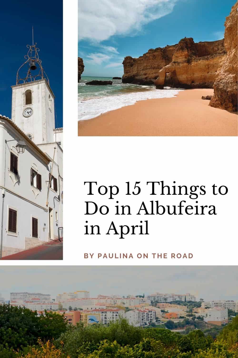 15 Things to Do in Albufeira in April - Paulina on the road
