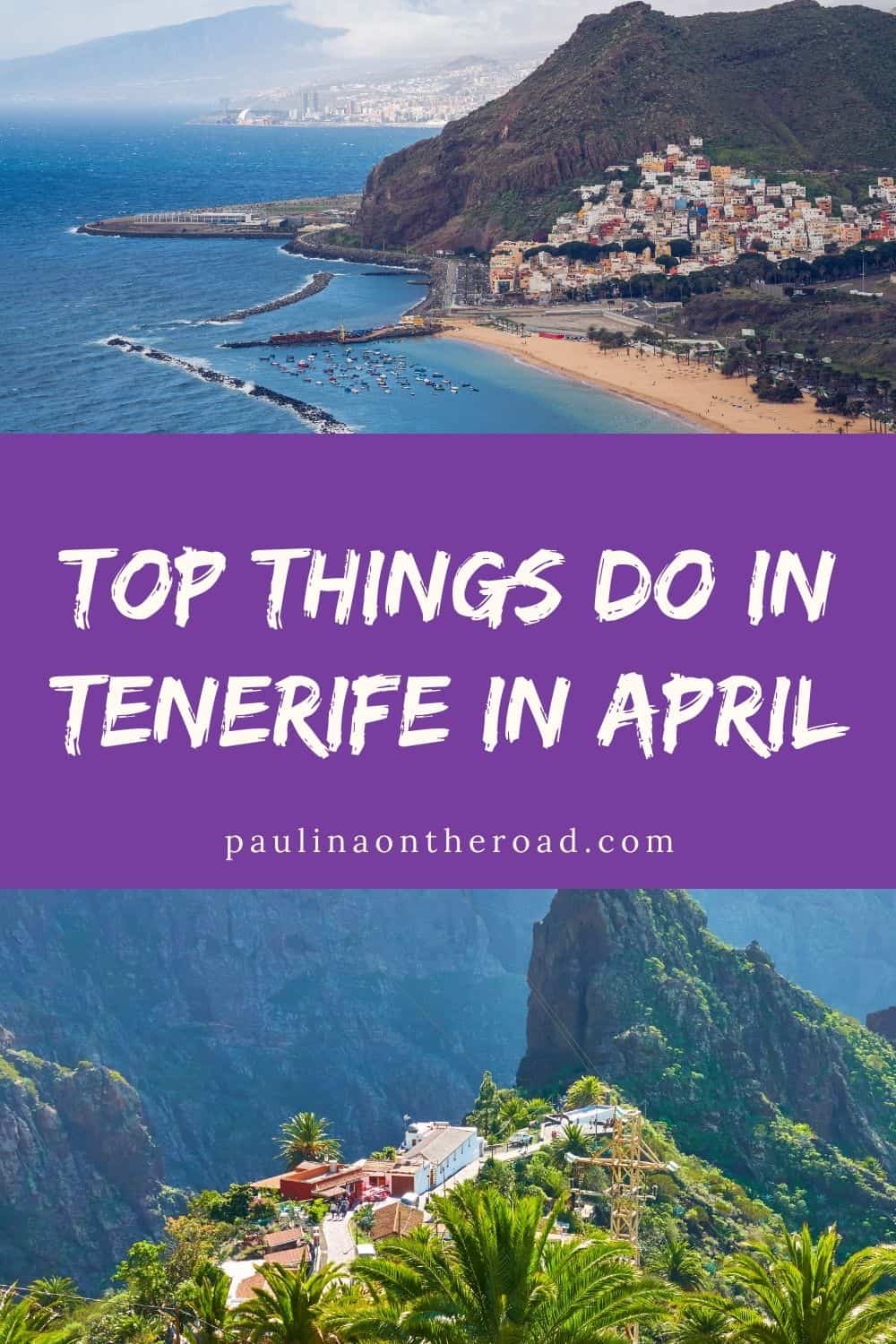 What to do in Tenerife in April? 16 Fun Ideas! - Paulina on the road