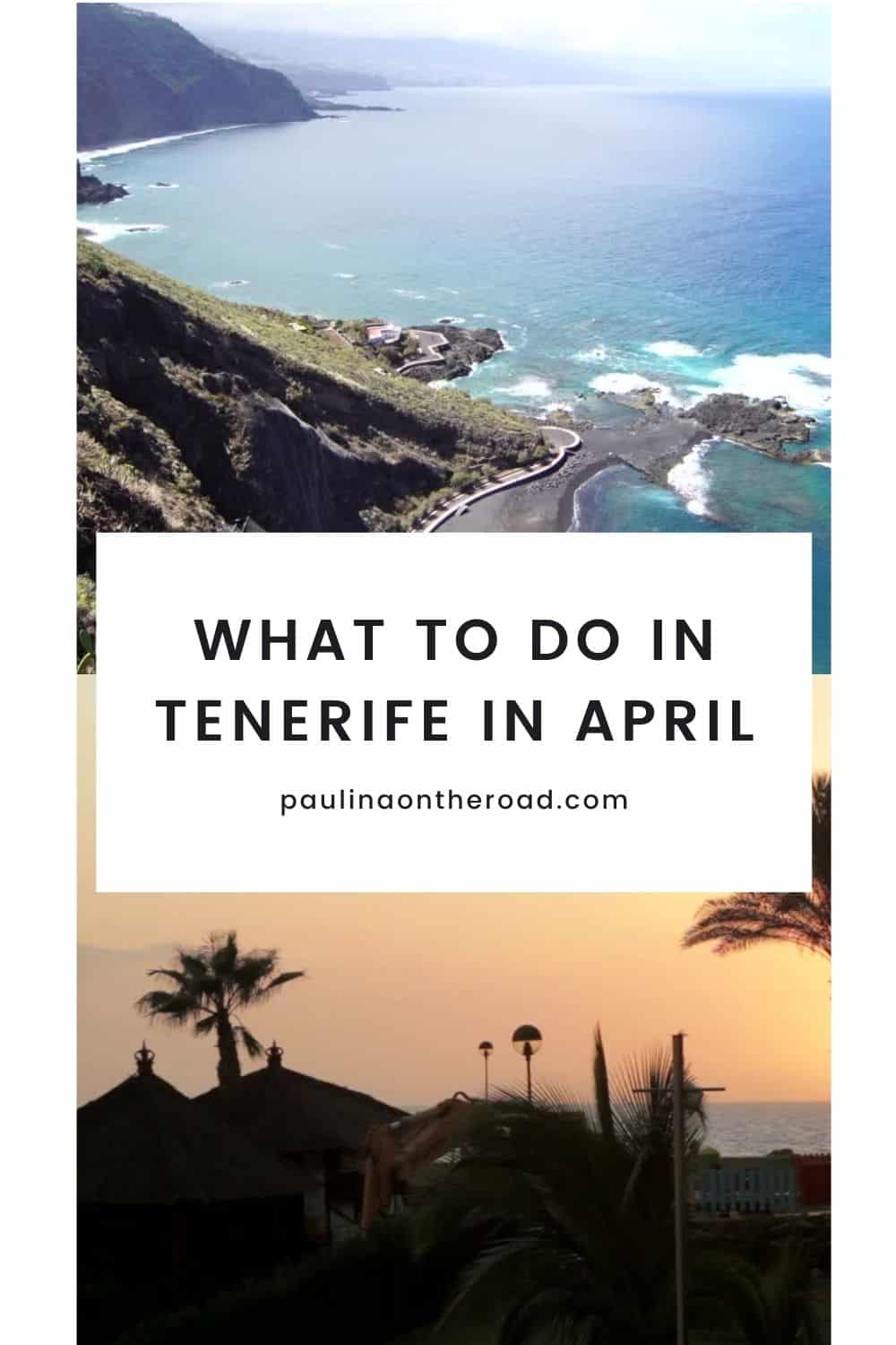What to do in Tenerife in April? 16 Fun Ideas! - Paulina on the road