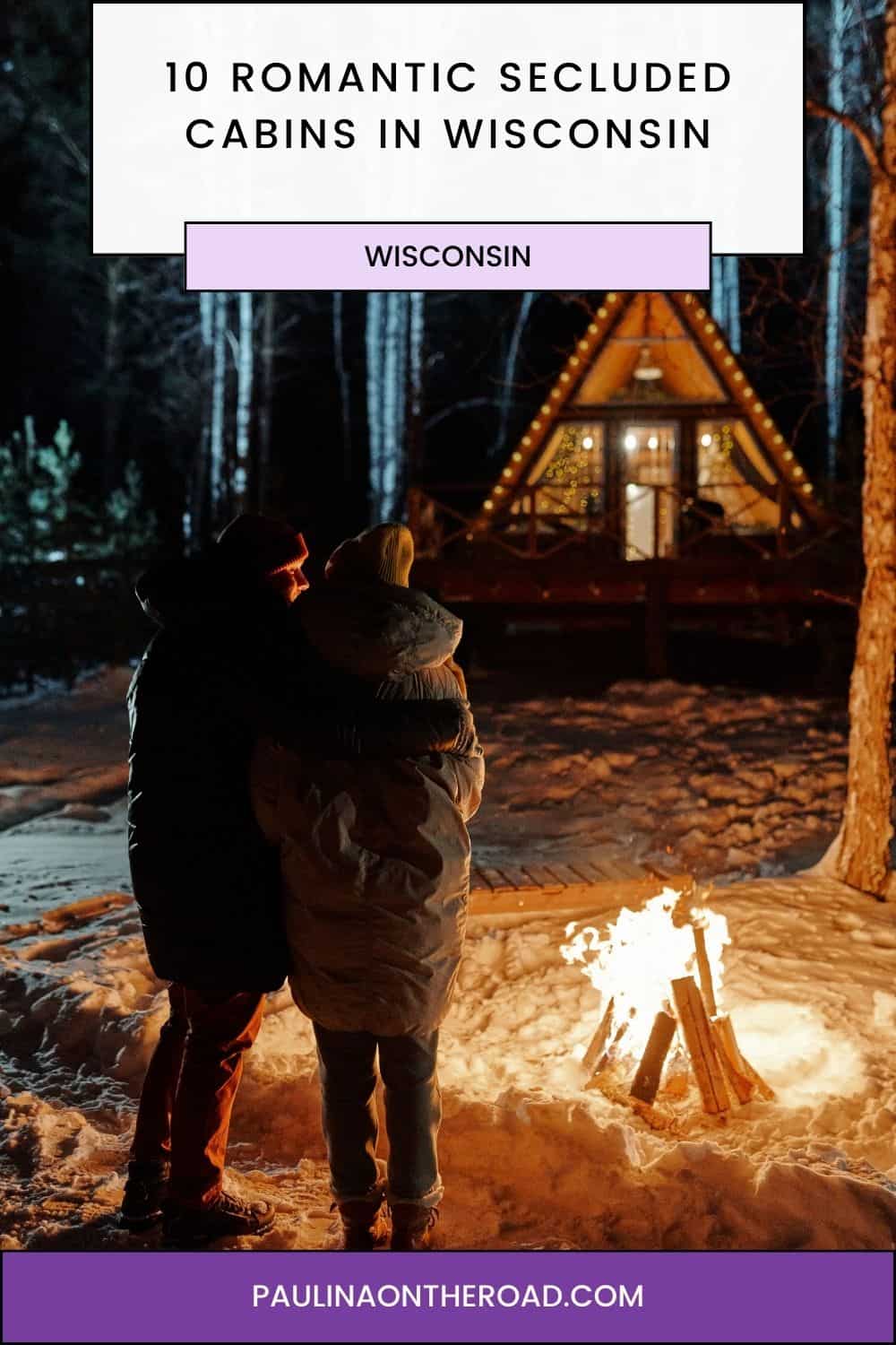 10 Most Romantic Secluded Cabins In Wisconsin - Paulina on the road