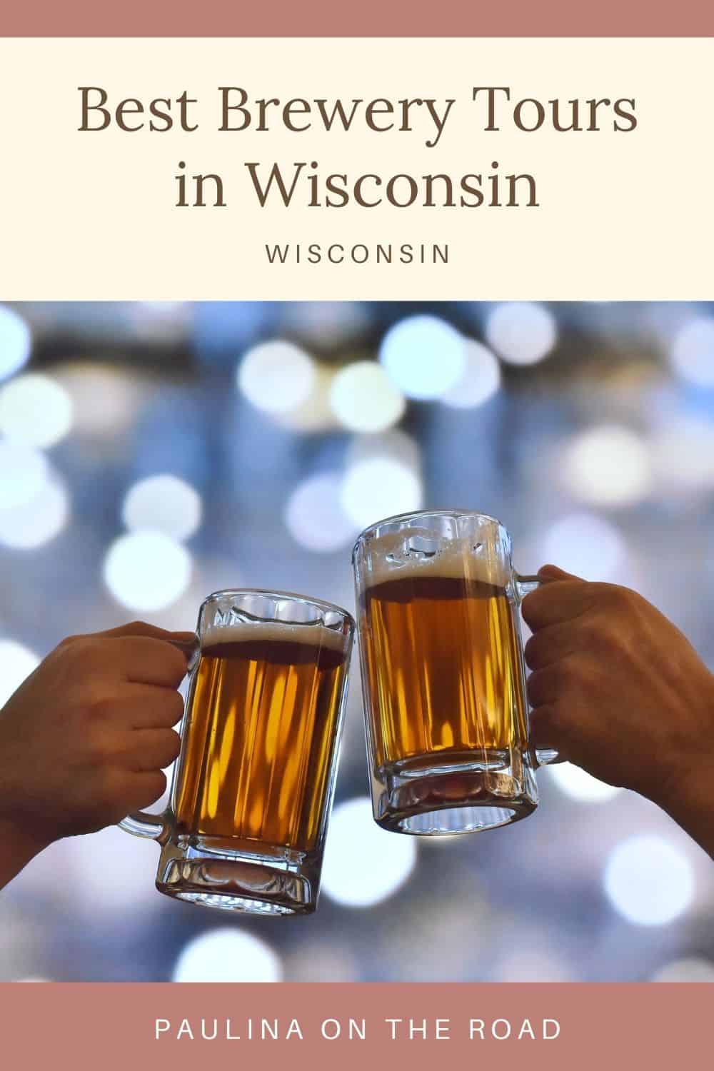 10 Fun Brewery Tours in Wisconsin - Paulina on the road