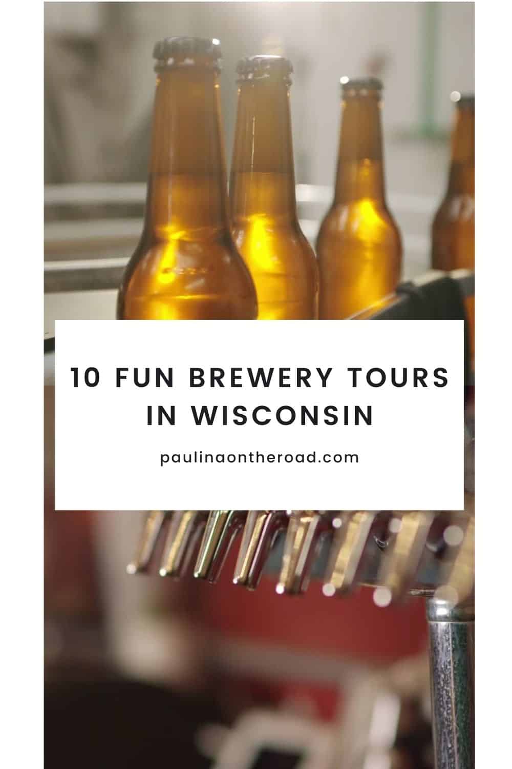 10 Fun Brewery Tours in Wisconsin - Paulina on the road