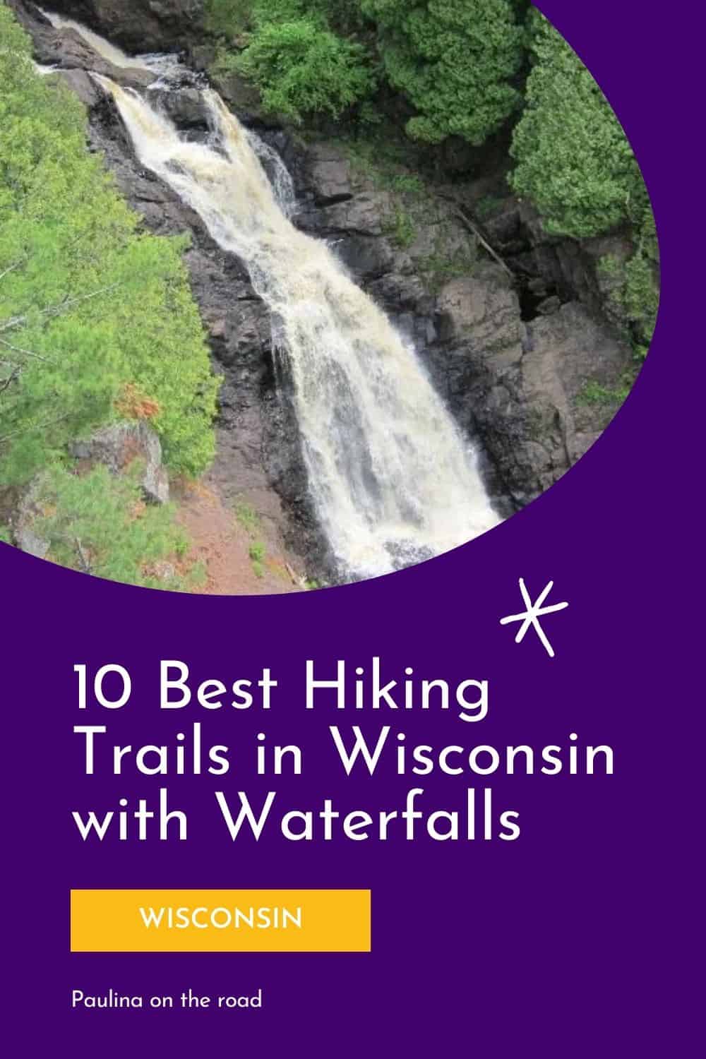 10 Best Hiking Trails in Wisconsin with Waterfalls - Paulina on the road