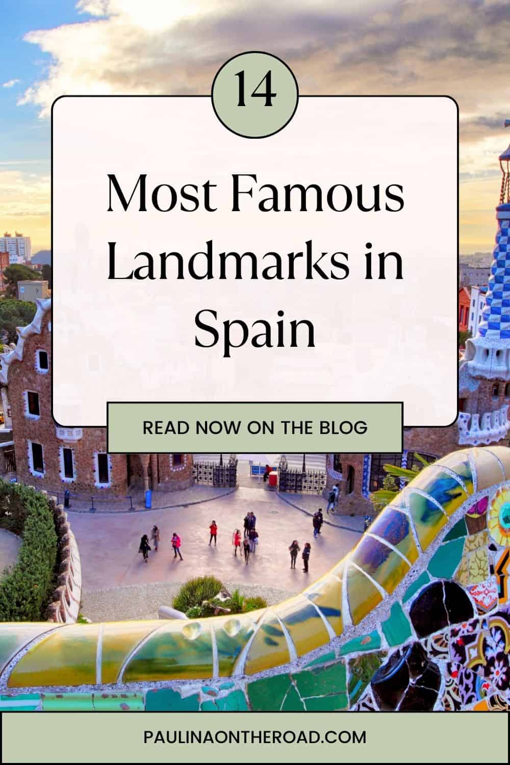 14 Most Famous Landmarks in Spain - Paulina on the road