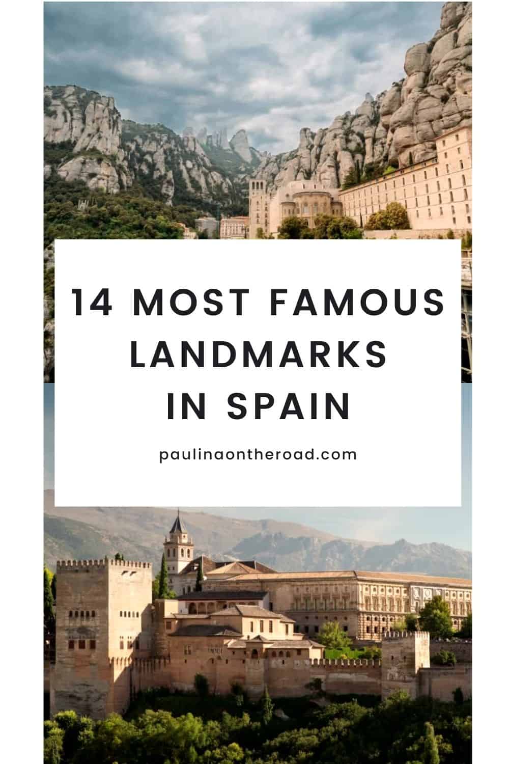 14 Most Famous Landmarks in Spain - Paulina on the road