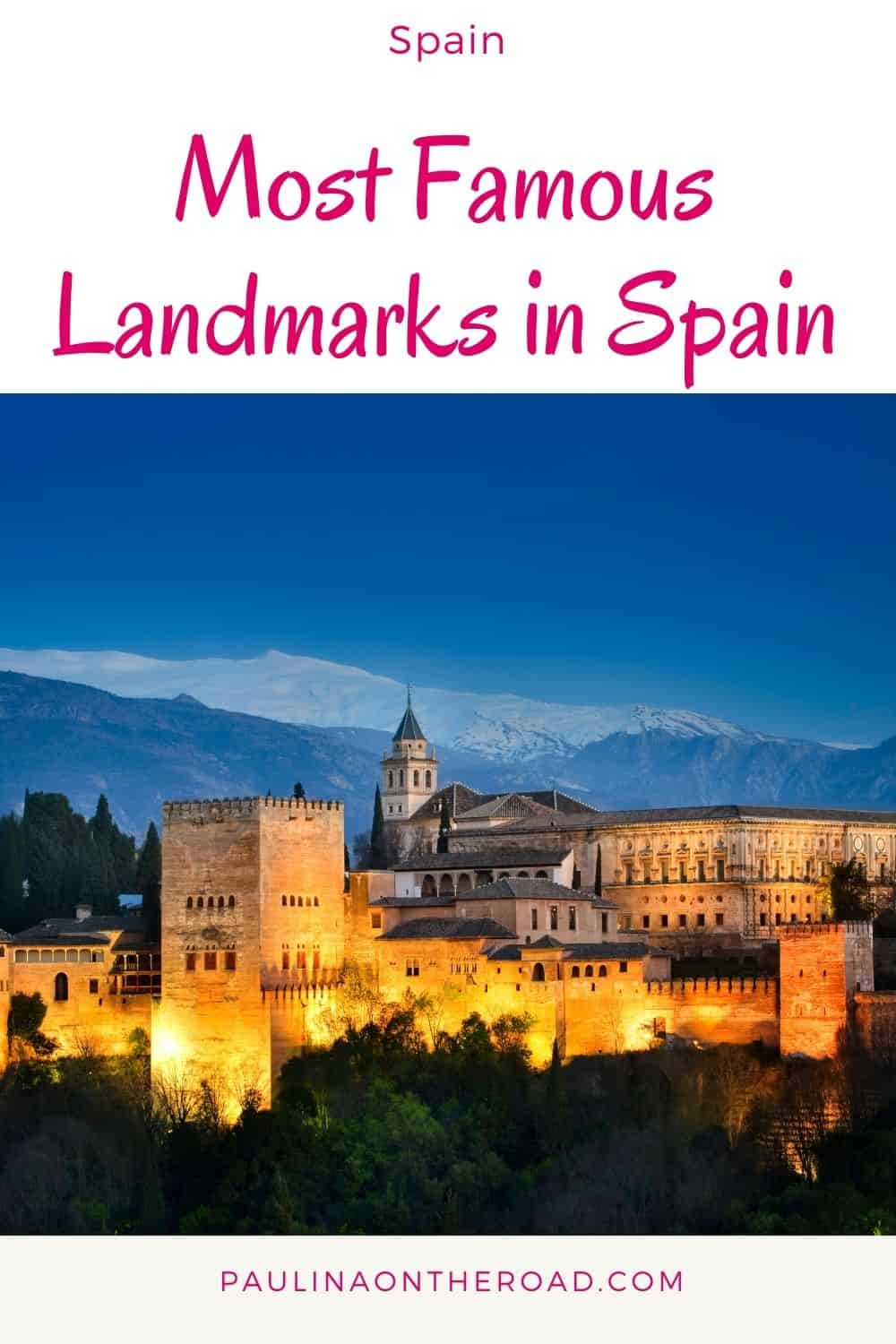14 Most Famous Landmarks in Spain - Paulina on the road