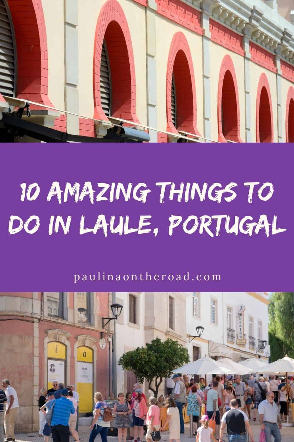 10 Amazing Things to do in Loule, Portugal - Paulina on the road