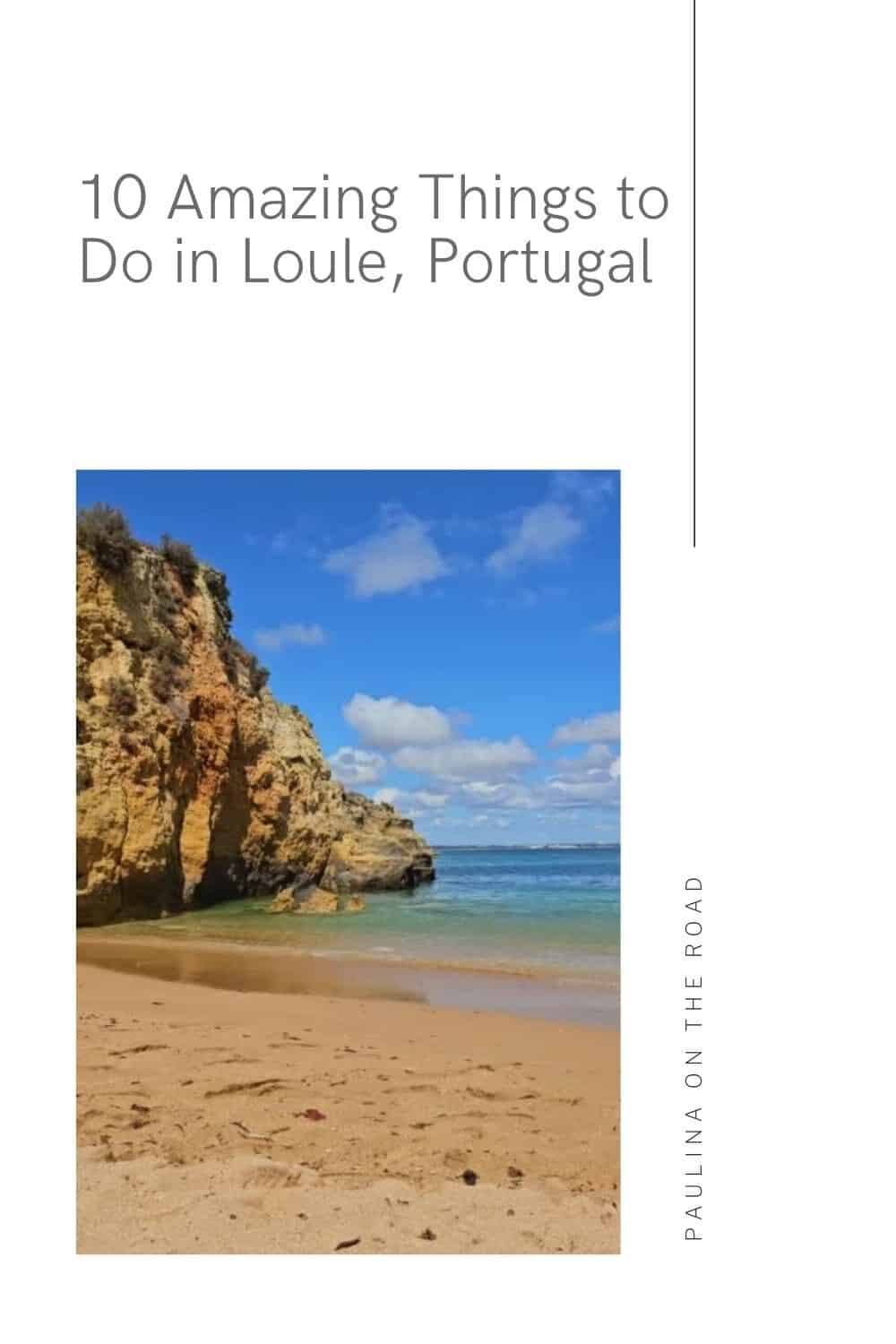 10 Amazing Things to do in Loule, Portugal - Paulina on the road