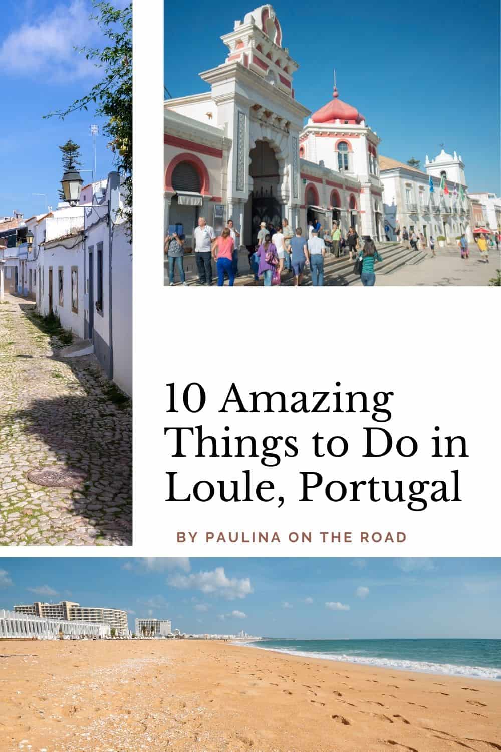 10 Amazing Things to do in Loule, Portugal - Paulina on the road