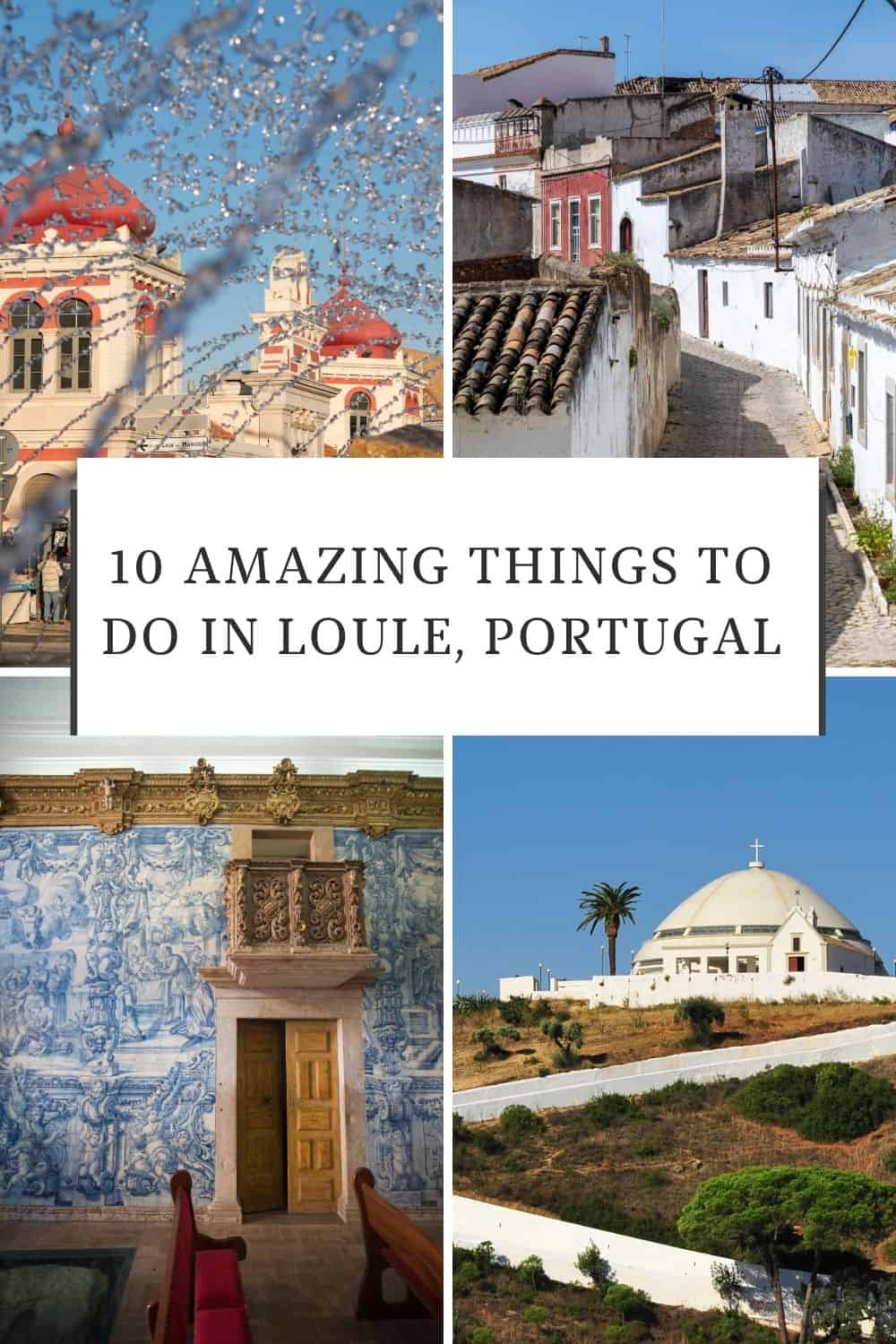 10 Amazing Things to do in Loule, Portugal - Paulina on the road