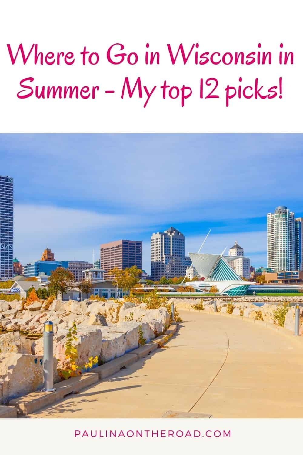 12 Fun Places to Visit in Wisconsin in Summer - Paulina on the road