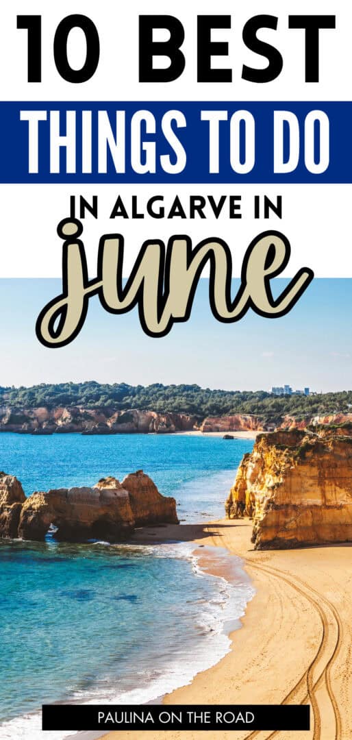 10 Fun Things to do in Algarve in June - Paulina on the road